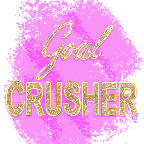 The Holiday Aisle® Goal Crusher by Heidi Kuntz - Wrapped Canvas Textual Art | Wayfair